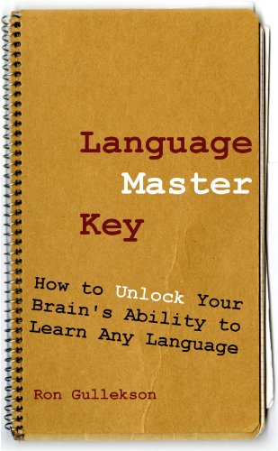 Language Master Key: How to Unlock Your Brain's Ability to Learn Any ...