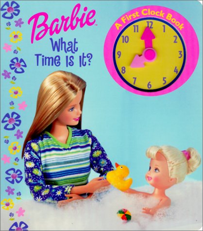Barbie: What time is it? (A First Clock Book): Nancy Parent, Jeff O ...