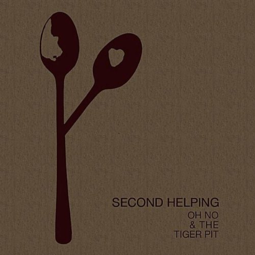 Écouter Second Helping par Oh No & The Tiger Pit sur Amazon Music Unlimited