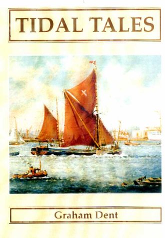 Tidal Tales: Amazon.co.uk: Dent, Graham: 9781901214604: Books