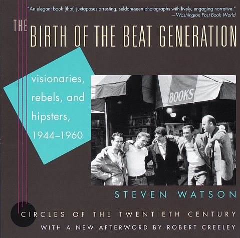 Amazon.com: The Birth of the Beat Generation: Visionaries, Rebels, and ...