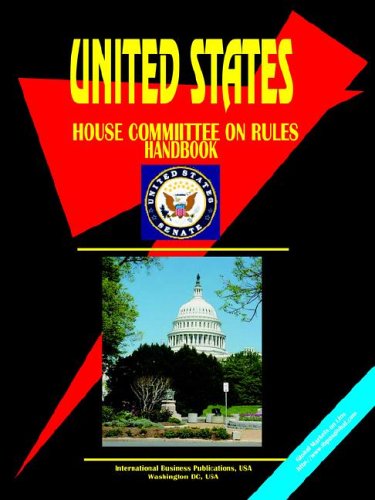Us House Committee on Rules Handbook (Us Political Library ...