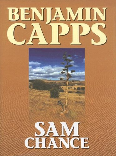 Sam Chance (Western Series): Capps, Benjamin: 9781585471089: Amazon.com ...