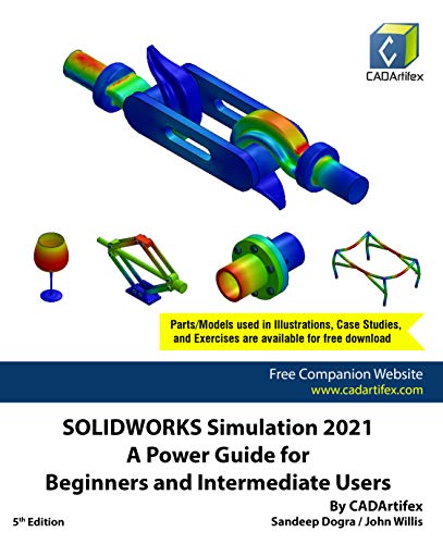 SOLIDWORKS Simulation 2021: A Power Guide for Beginners and ...