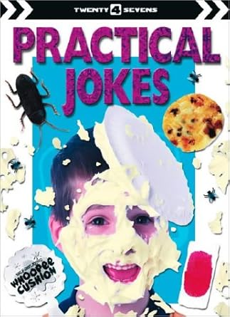 Practical Jokes (Twenty 4 Sevens): unknown author: 9781842295731 ...