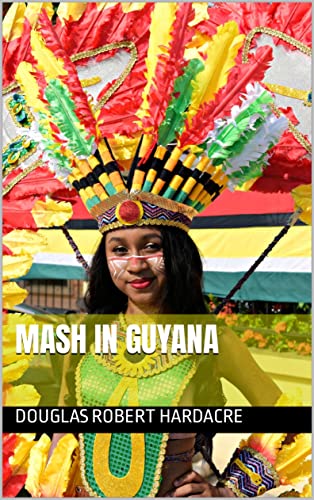 Amazon.com: Mash in Guyana eBook : Hardacre, Douglas: Kindle Store