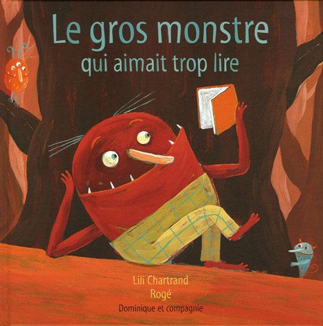 Amazon.com: Le gros monstre qui aimait trop lire: 9782895123897: Lili ...