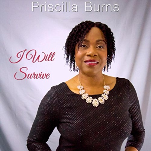 Play I Will Survive by Priscilla Burns on Amazon Music