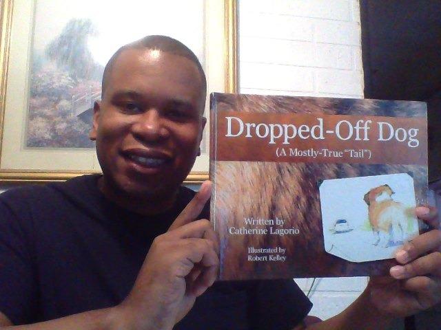 Dropped-Off Dog (A Mostly True Tail): Catherine Lagorio, Scott D ...
