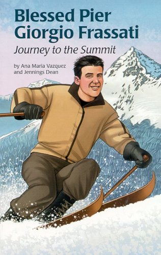 Blessed Pier Giorgio Frassati: Journey to the Summit (Encounter the ...