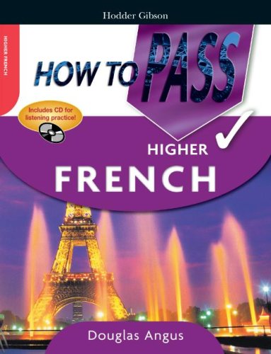 How To Pass Higher French including CD (How To Pass - Higher Level ...