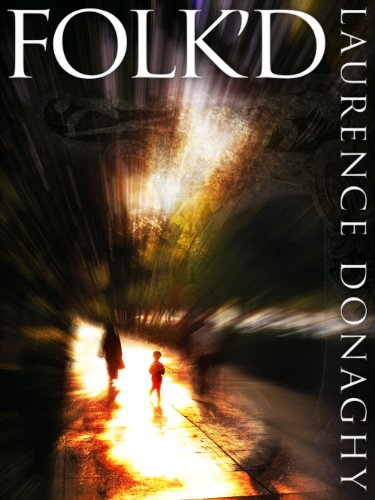 Folk'd (Folk'd Trilogy Book 1) eBook : Donaghy, Laurence, Elliott ...