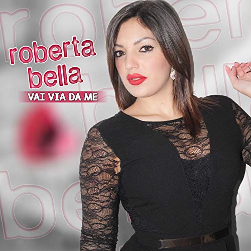 Play Vai via da me by Roberta Bella on Amazon Music