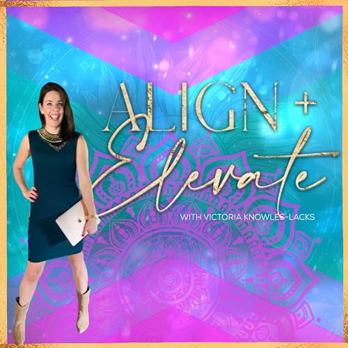 Align + Elevate with Victoria Knowles-Lacks : Victoria Knowles-Lacks: Amazon.in: Audible Books ...