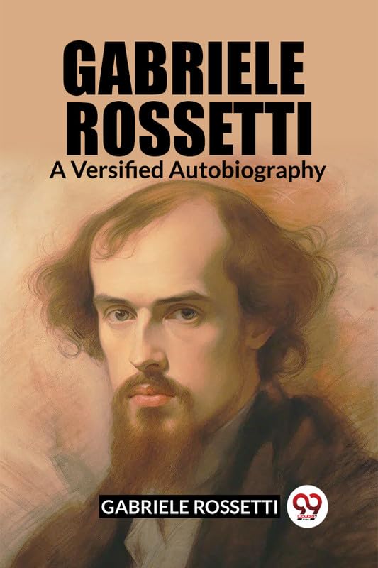Amazon.in: Buy Gabriele Rossetti A Versified Autobiography Book Online ...