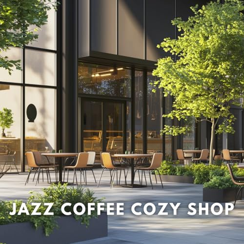 Amazon Music - JAZZ COFFEE COZY SHOPのJazz Mornings: Coffeehouse Edition ...