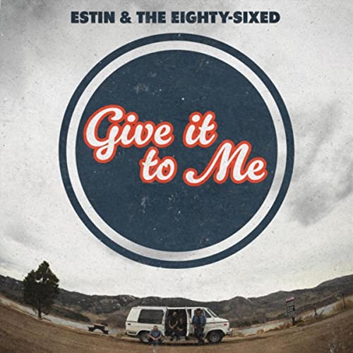 Écouter Give it to Me par Estin & the 86’d sur Amazon Music Unlimited