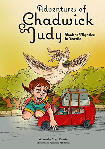 Adventures of Chadwick & Judy : Book #1: Flightless in Seattle - Kindle ...