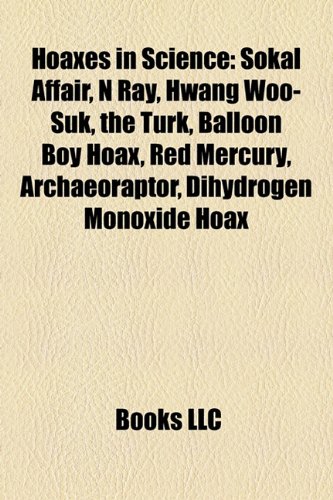 Hoaxes in science: Sokal affair, Hwang Woo-suk, The Turk, Kensington ...