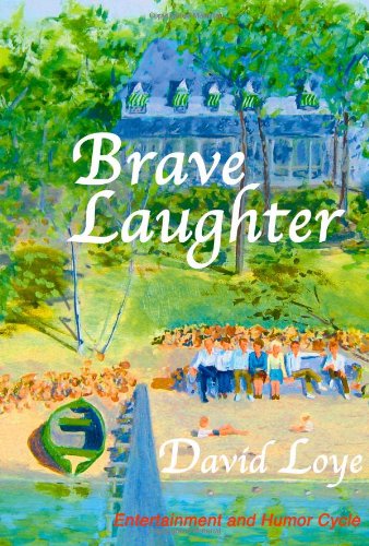 Brave Laughter: Loye, David: 9780978982737: Amazon.com: Books