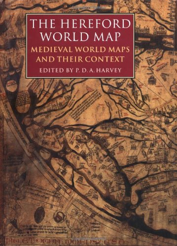 The Hereford World Map: Medieval World Maps and their Context: Harvey ...