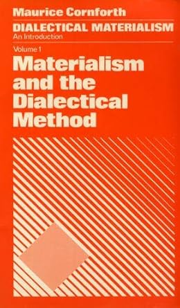 Dialectical Materialism: Materialism and the Dialectical Method ...