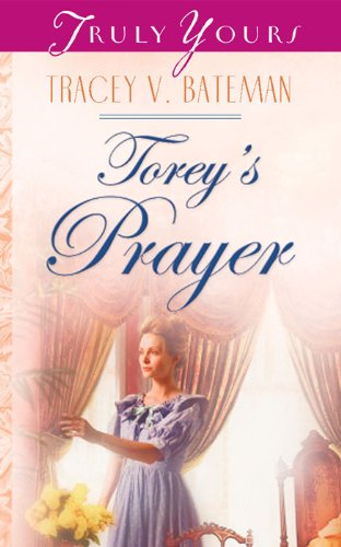 Torey's Prayer (Truly Yours Digital Editions Book 588) - Kindle edition ...