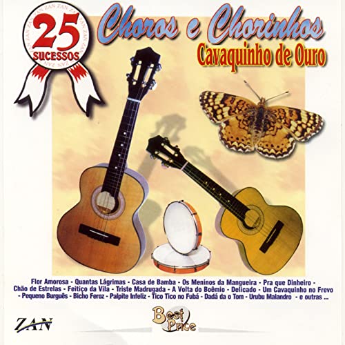 Play 25 Sucessos: Choros e Chorinhos Cavaquinho de Ouro by VARIOUS ...