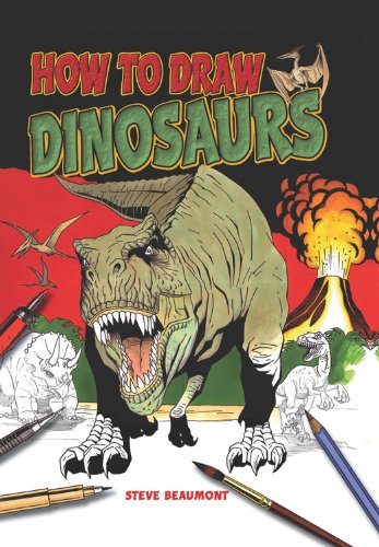 How to Draw Dinosaurs: Beaumont, Steve: 9780785830191: Amazon.com: Books