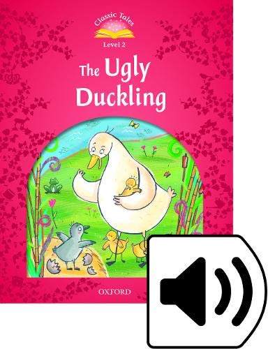 Classic Tales 2. The Ugly Duckling. Audio CD Pack: Arengo, Sue ...