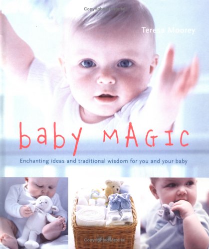 Baby Magic: Teresa Moorey: 9781841726922: Amazon.com: Books