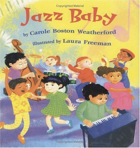Amazon.com: Jazz Baby: 9781584300397: Weatherford, Carole Boston ...