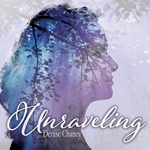 Amazon.com: Unraveling : Denise Chaney: Digital Music