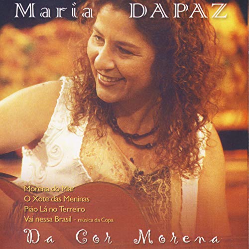 Play Da Cor Morena by Maria Dapaz on Amazon Music