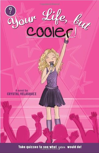 Your Life, but Cooler: Velasquez, Crystal: Amazon.com: Books