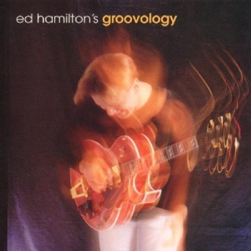 Hamilton, Ed - Groovology - Amazon.com Music