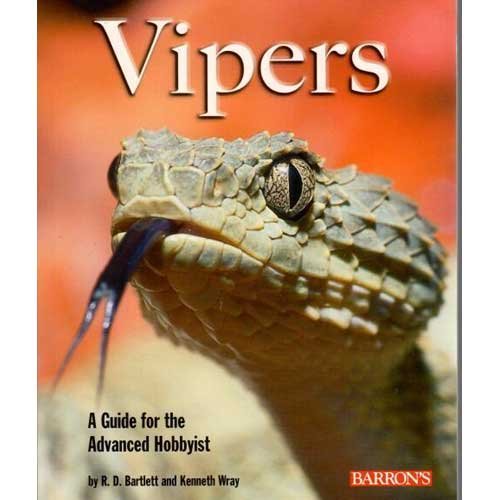 Vipers: A Guide for the Advanced Hobbyist (Complete Pet Owner's Manual ...