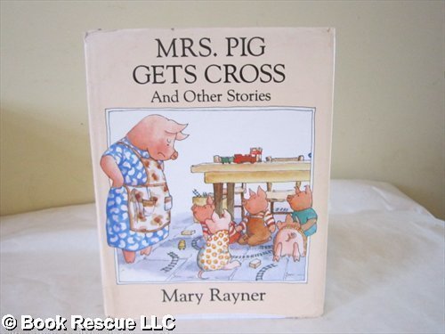 Mrs. Pig Gets Cross and Other Stories: 2 by Mary Rayner (1987-03-25 ...