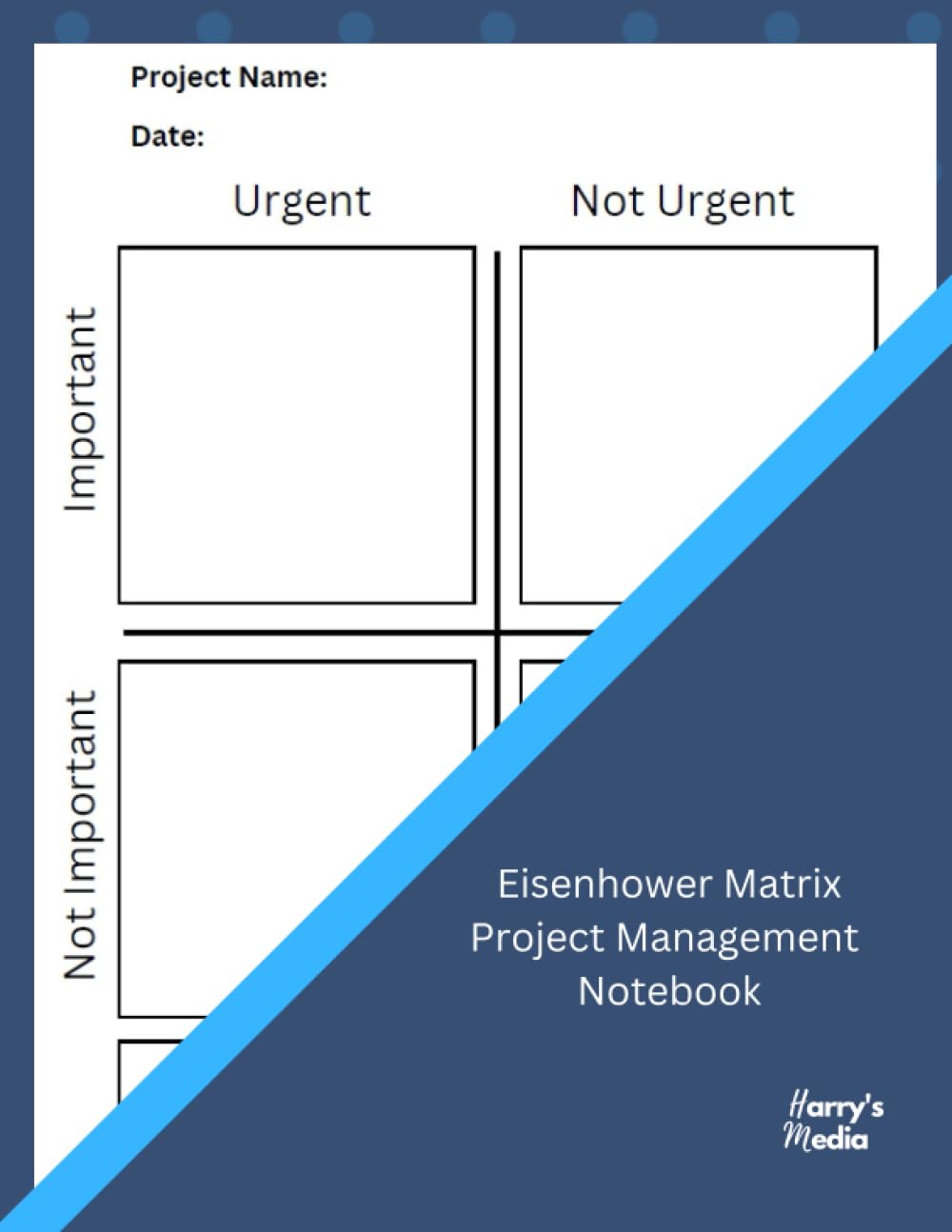 Eisenhower Matrix Notebook: A project management tool must have! 120 ...