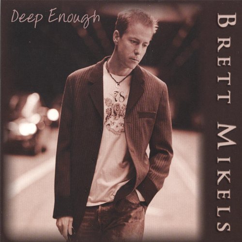 Play Deep Enough by Brett Mikels on Amazon Music