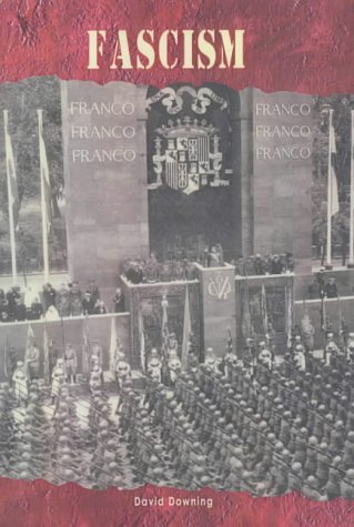 Fascism (Political & Economic Systems): David Downing: 9780431124339 ...