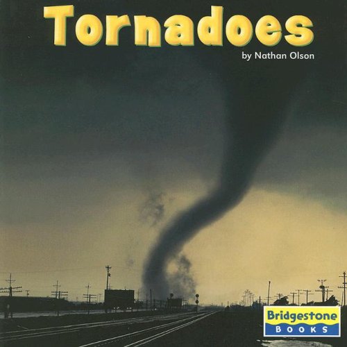 Tornadoes (Bridgestone Books, Weather Update): Olson, Nathan ...