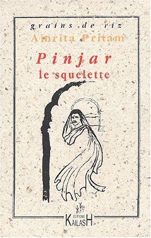 Amazon.com: Pinjar le squelette: 9782842680886: Amrita Pritam, Matringe ...