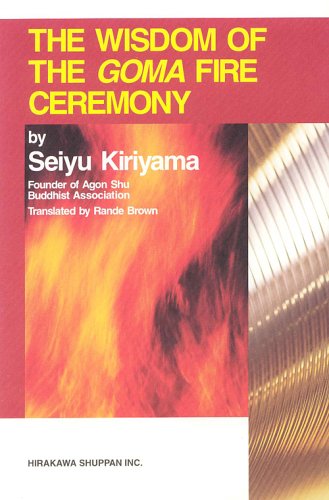 Wisdom of the Goma Fire Ceremony : Kiriyama, Seiya: Amazon.es: Libros