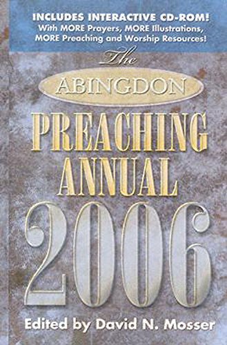 Abingdon Preaching Annual 2006: Mosser, David N.: 9780687342860: Amazon ...