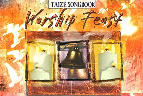 Worship Feast: Taizé Songbook: Songs from the Taizé Community: Abingdon ...