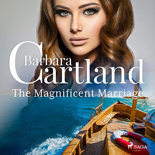 The Magnificent Marriage: Barbara Cartland’s Eternal Collection (Audio ...