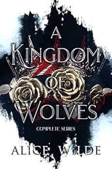 A Kingdom of Wolves Complete Series: A Dark Reverse Harem Fantasy Romance - Kindle edition by ...