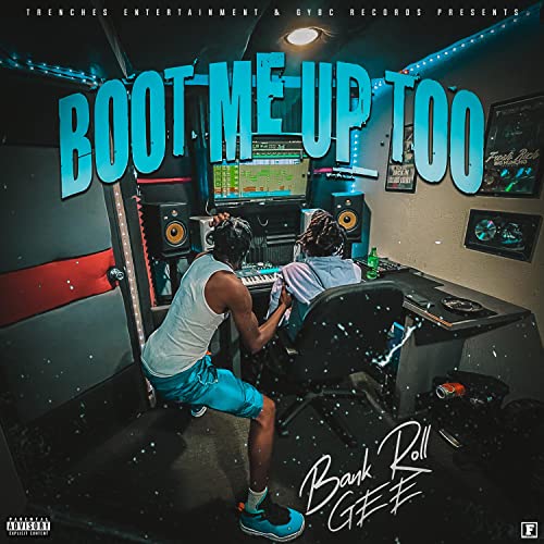 Écouter BOOT ME UP TOO par Bank Roll Gee sur Amazon Music Unlimited