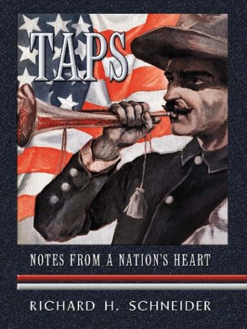Taps: Notes from a Nation's Heart: Schneider, Richard H.: 9780786247851 ...